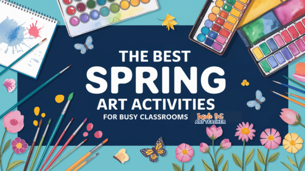 4 Must-Try Fun Spring Art Projects to Keep Students Engaged (Without ...
